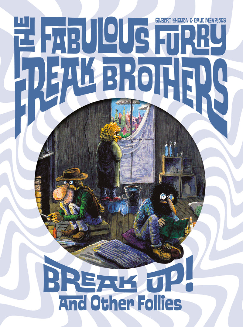 The Fabulous Furry Freak Brothers Break Up! and Other Follies ...