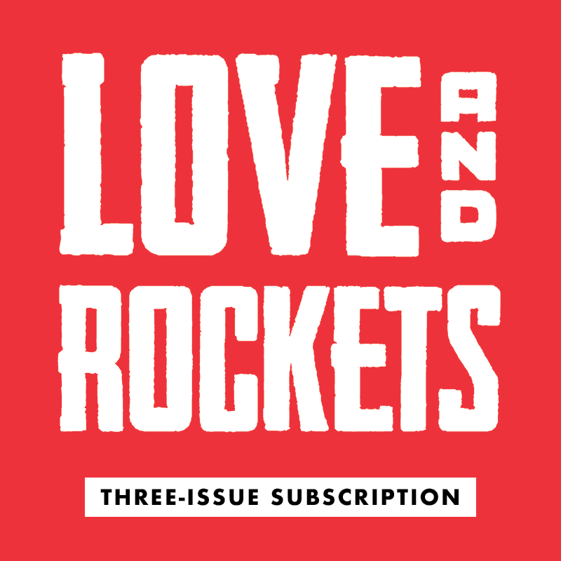 Love and Rockets Subscription – Fantagraphics